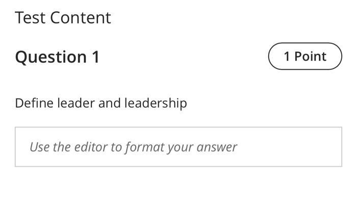 Solved Test Content Question 1 Define leader and leadership | Chegg.com Solved Test Content Question 1 Define leader and leadership | Chegg.com