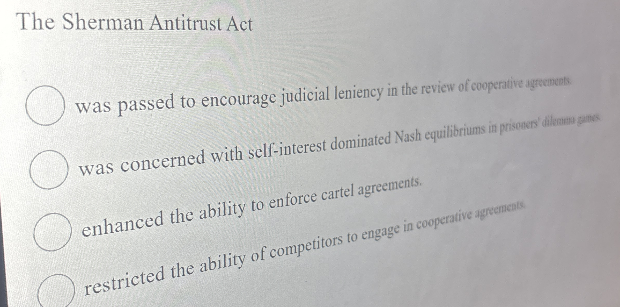 Solved The Sherman Antitrust Actwas passed to encourage | Chegg.com