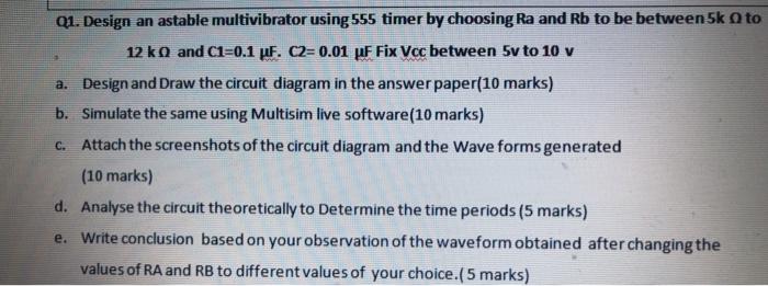 Solved 01. Design an astable multivibrator using 555 timer | Chegg.com