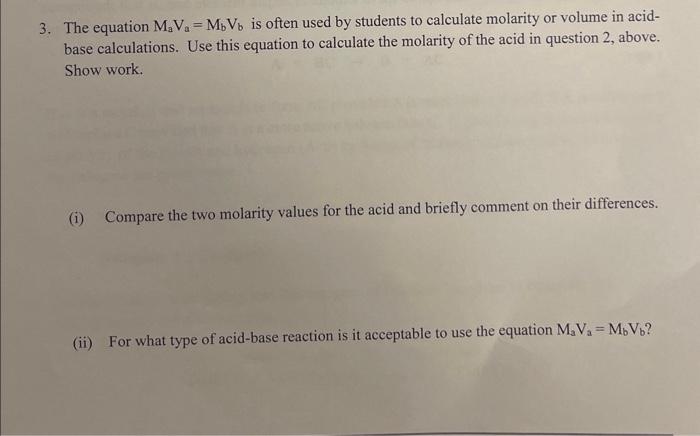 Solved 3. The equation MaVa=MbVb is often used by students | Chegg.com