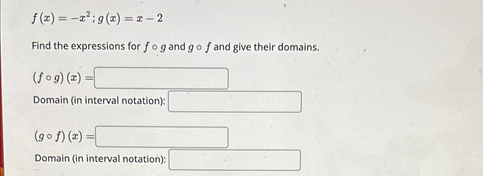 Solved f(x)=-x2;g(x)=x-2Find the expressions for f@g ﻿and | Chegg.com