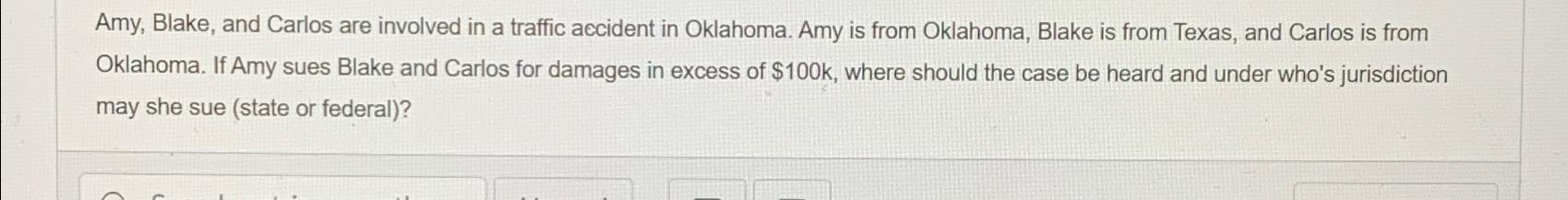 Solved Amy, Blake, and Carlos are involved in a traffic | Chegg.com