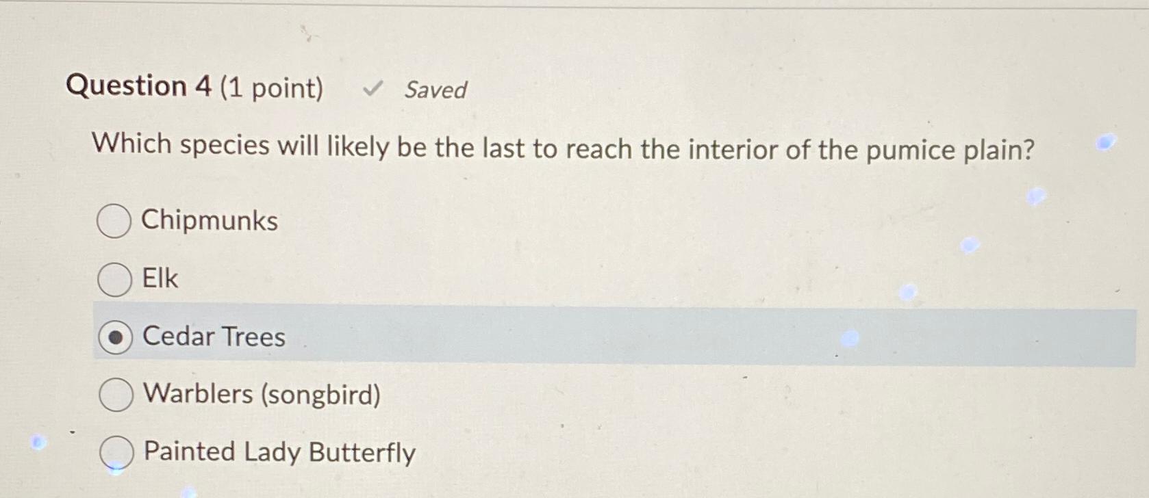 Solved Question 4 (1 ﻿point) ﻿SavedWhich species will | Chegg.com