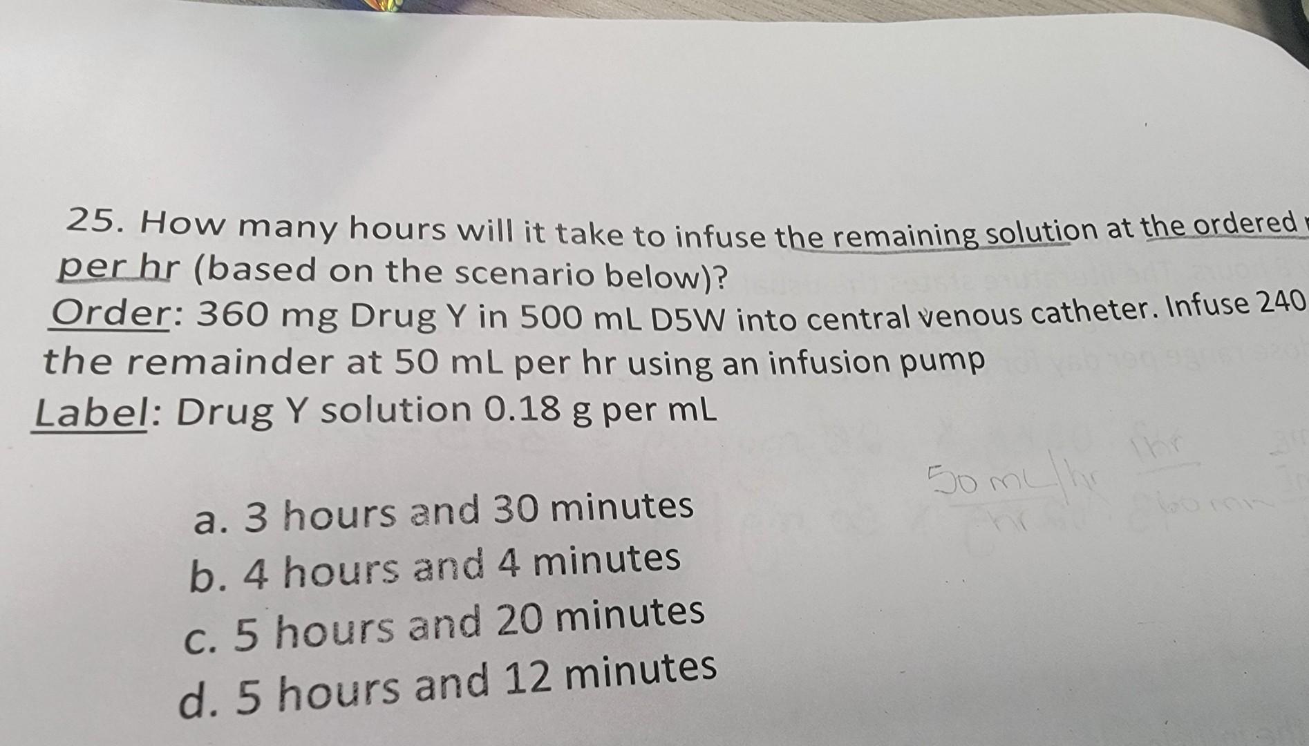 25. How many hours will it take to infuse the | Chegg.com