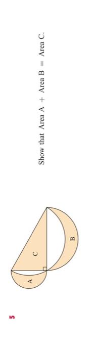 Solved 5 B Show that Area A + Area B = Area C. | Chegg.com