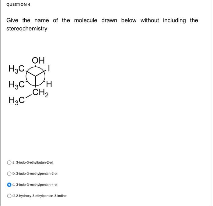 Solved Give the name of the molecule drawn below without | Chegg.com