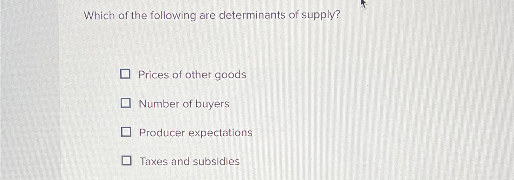 Solved Which of the following are determinants of | Chegg.com