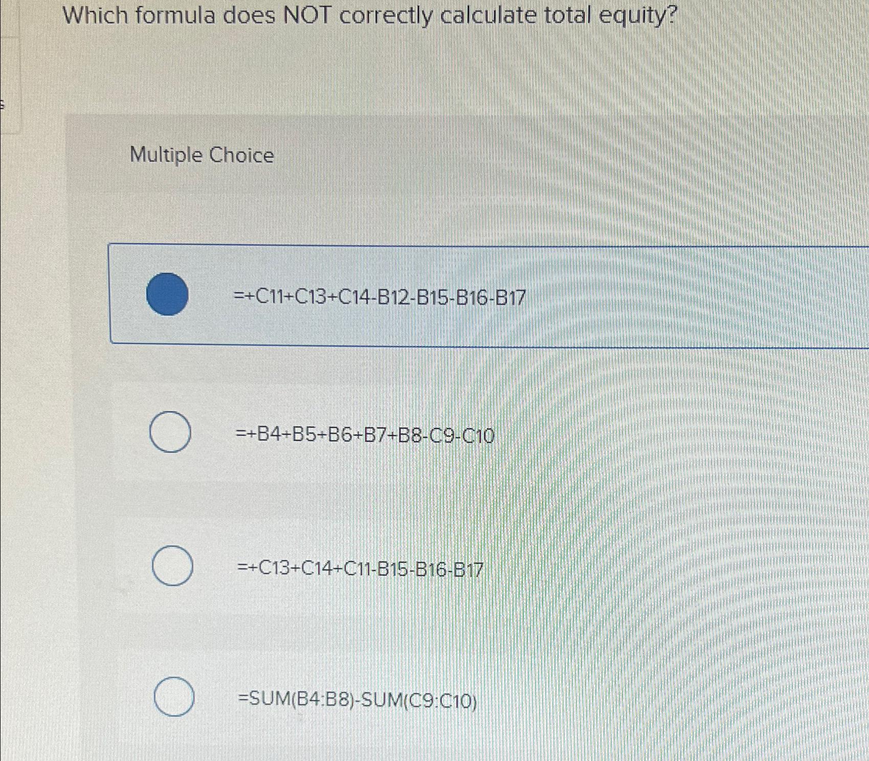 Solved Which formula does NOT correctly calculate total | Chegg.com
