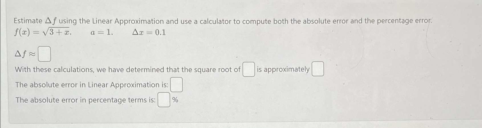 Solved Estimate Δf ﻿using The Linear Approximation And Use A