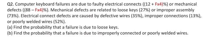 Solved Q2. Computer keyboard failures are due to faulty | Chegg.com