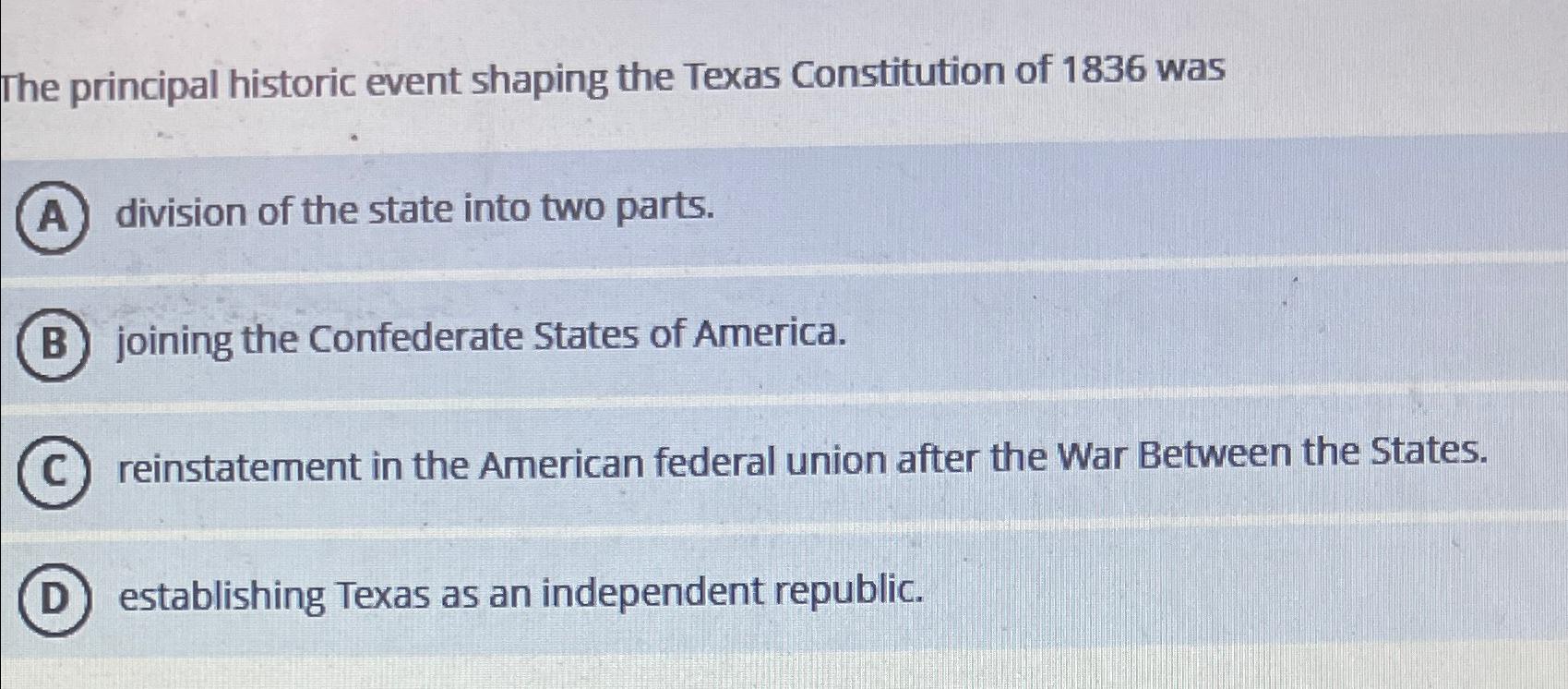 Solved The principal historic event shaping the Texas | Chegg.com