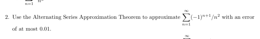 Solved Use The Alternating Series Approximation Theorem To