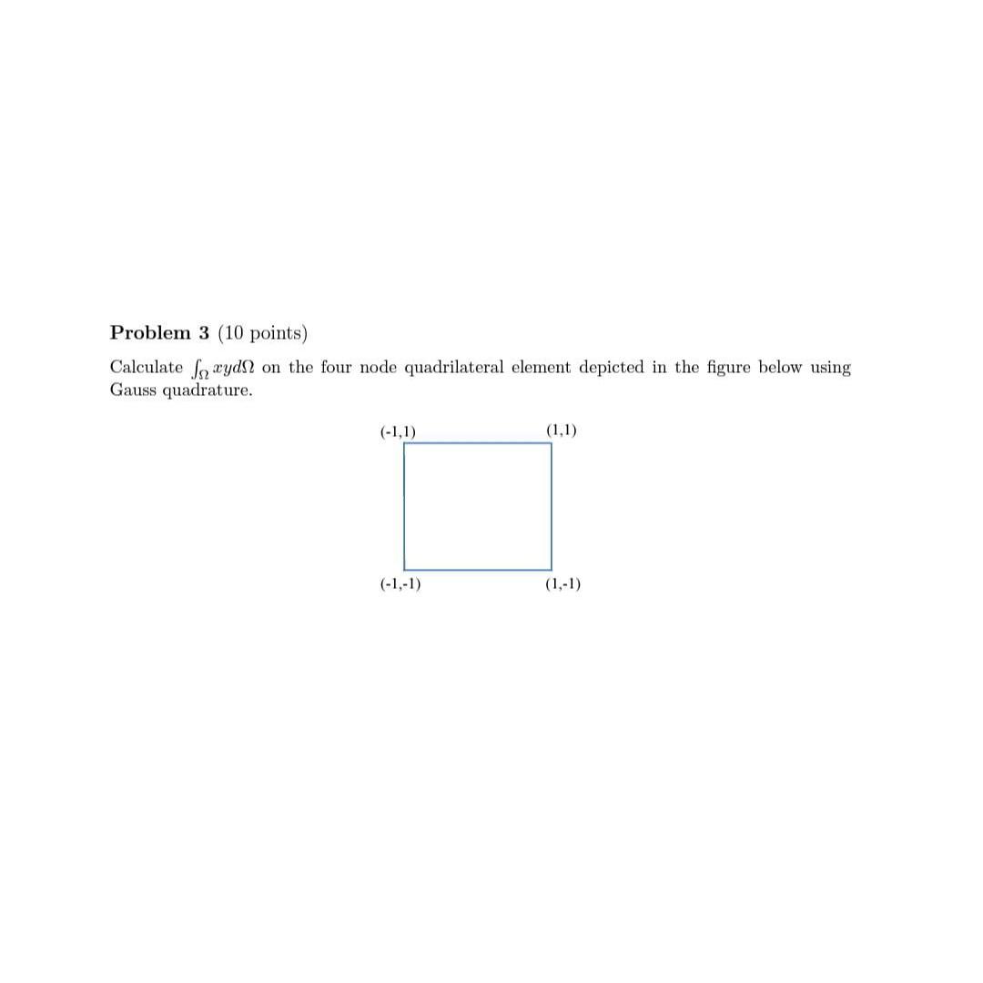 Solved Problem 3 (10 points)Calculate ∫ΩxydΩ on the four | Chegg.com Solved Problem 3 (10 points)Calculate ∫ΩxydΩ on the four | Chegg.com