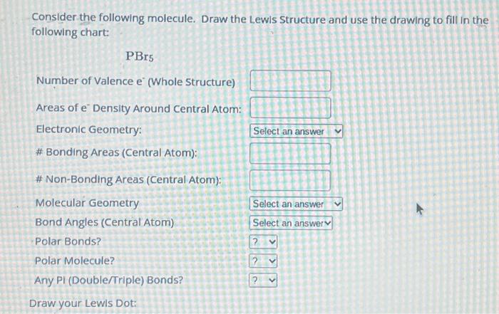 [Solved]: Consider the following molecule. Draw the Lewis S