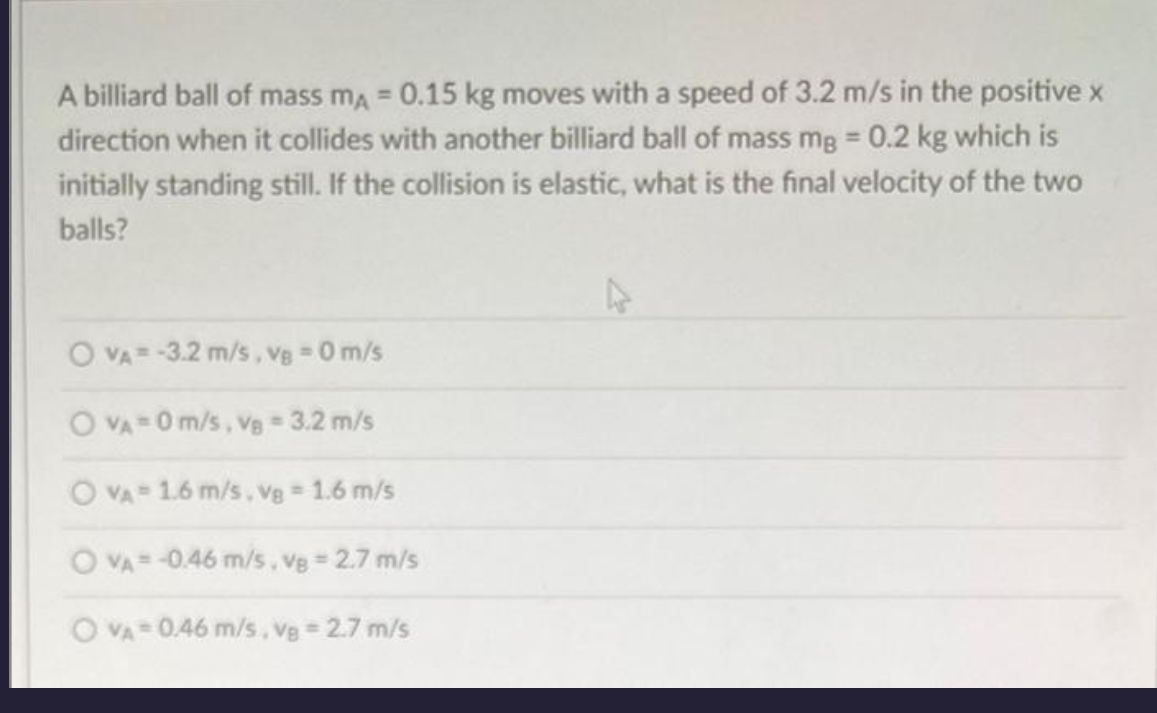 Solved A billiard ball of mass mA=0.15kg ﻿moves with a speed | Chegg.com
