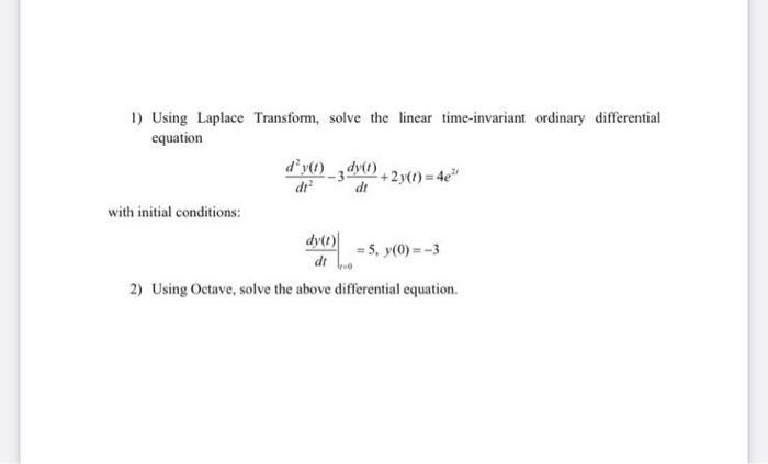 Solved 1) Using Laplace Transform, solve the linear | Chegg.com