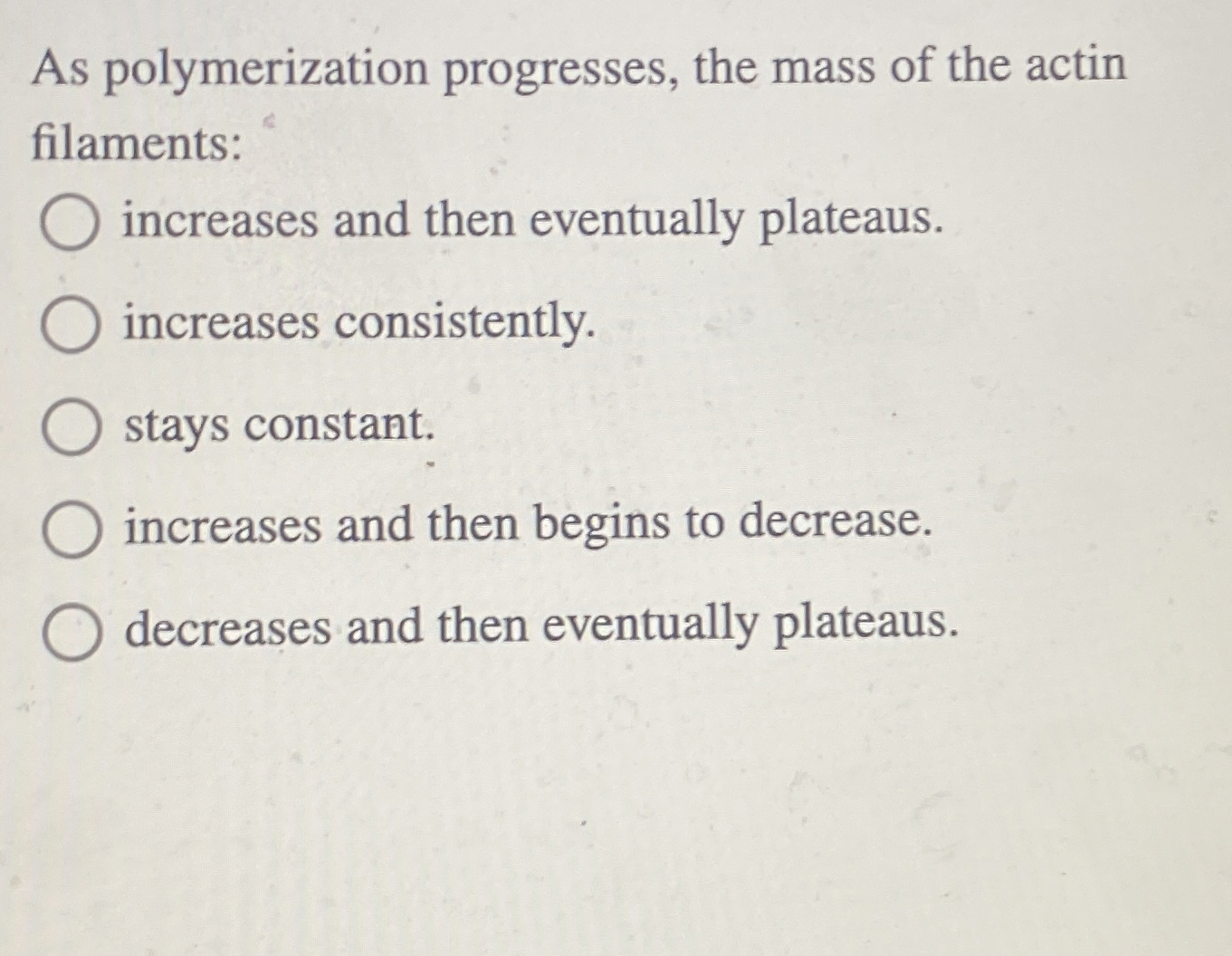 Solved As Polymerization Progresses The Mass Of The Actin