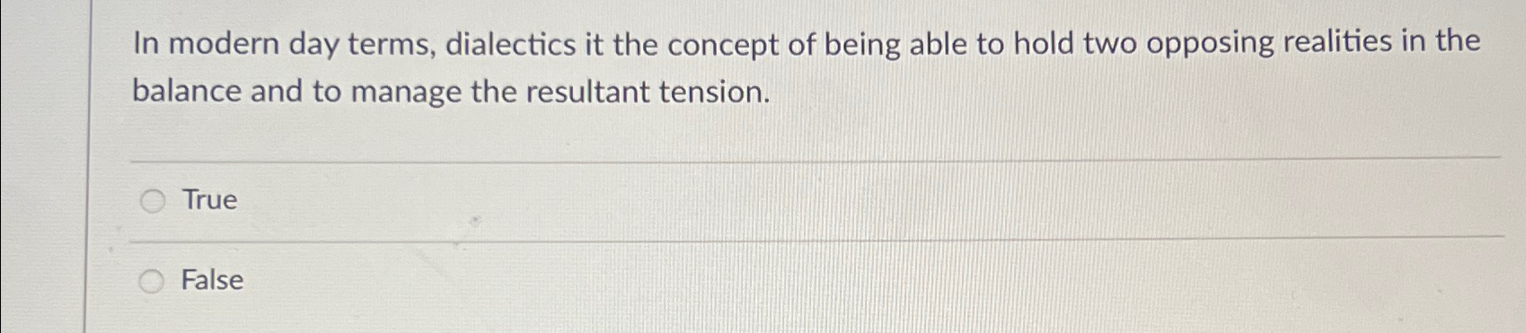 Solved In modern day terms, dialectics it the concept of | Chegg.com