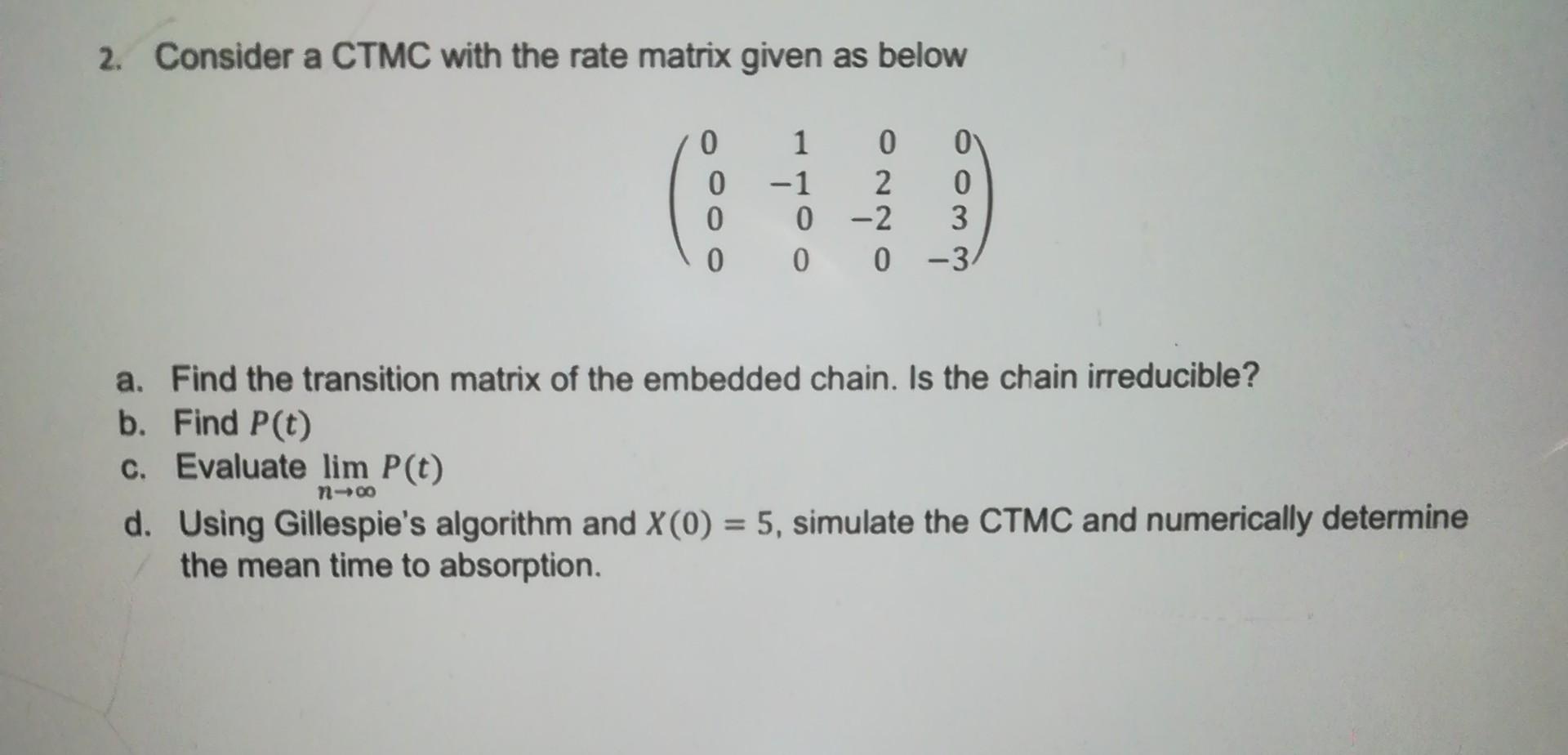 2. Consider a CTMC with the rate matrix given as | Chegg.com