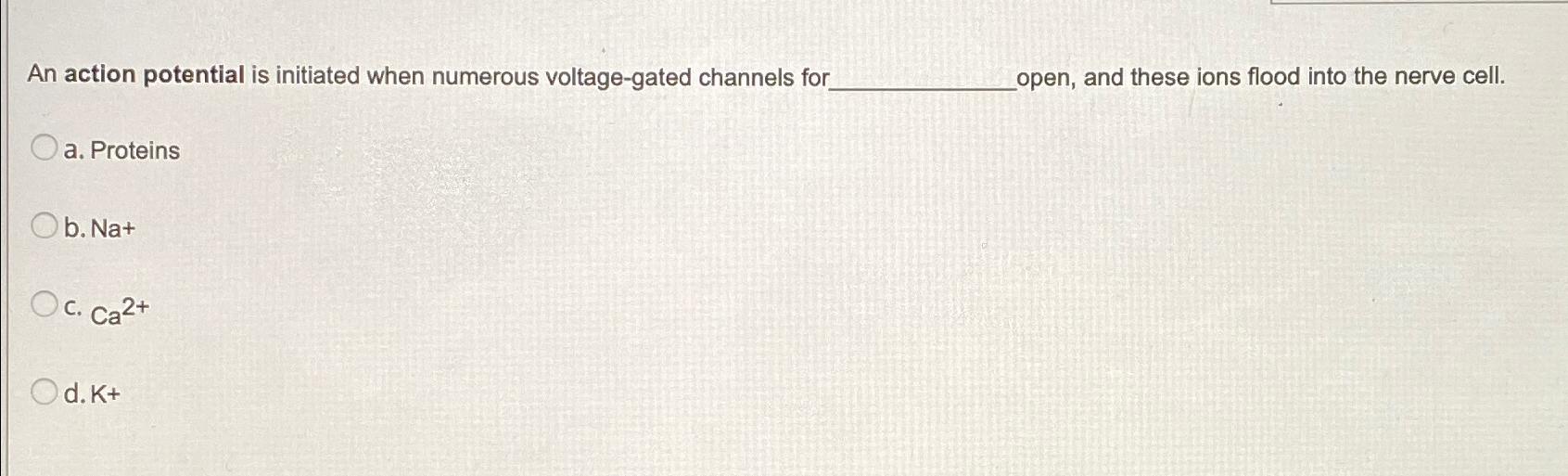 Solved An action potential is initiated when numerous | Chegg.com