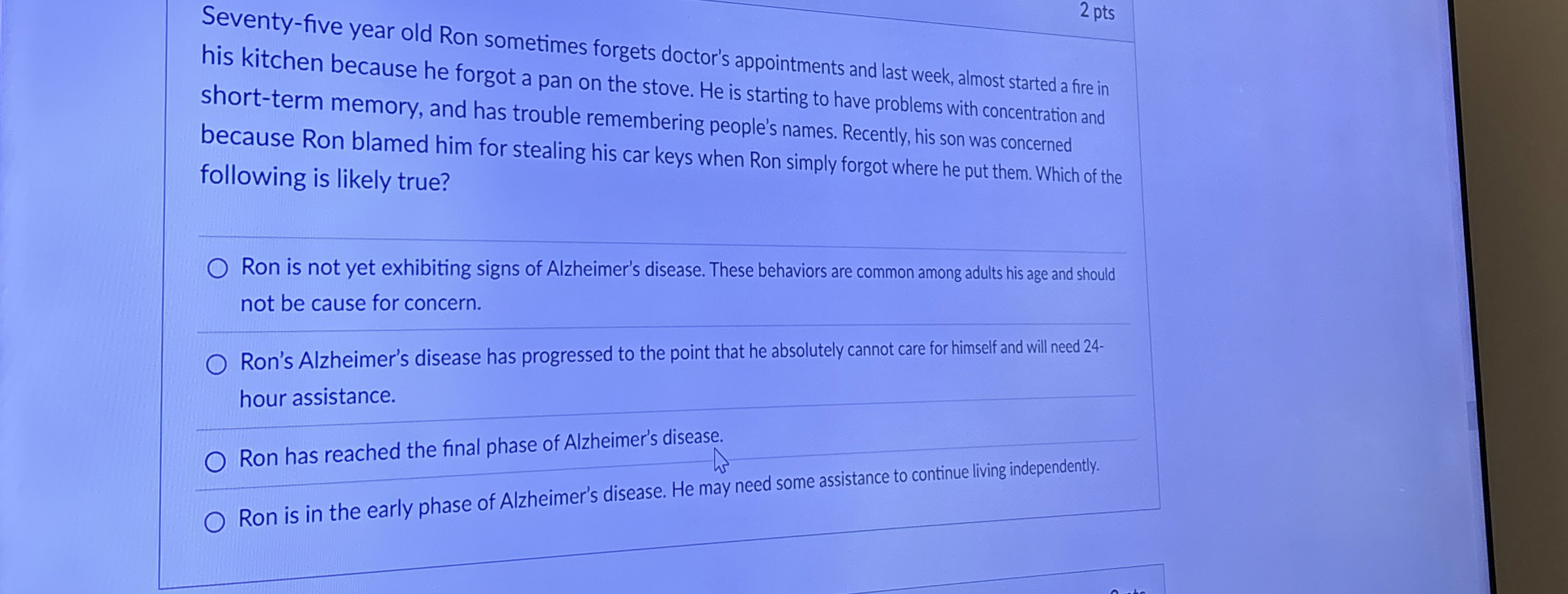 Solved 2 ﻿ptsSeventy-five year old Ron sometimes forgets | Chegg.com