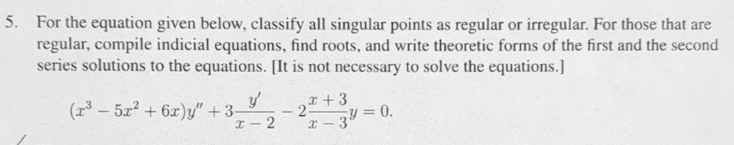Solved For the equation given below, classify all singular | Chegg.com