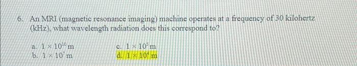 Solved 6. An MRI (magnetic resonance imaging) machine | Chegg.com