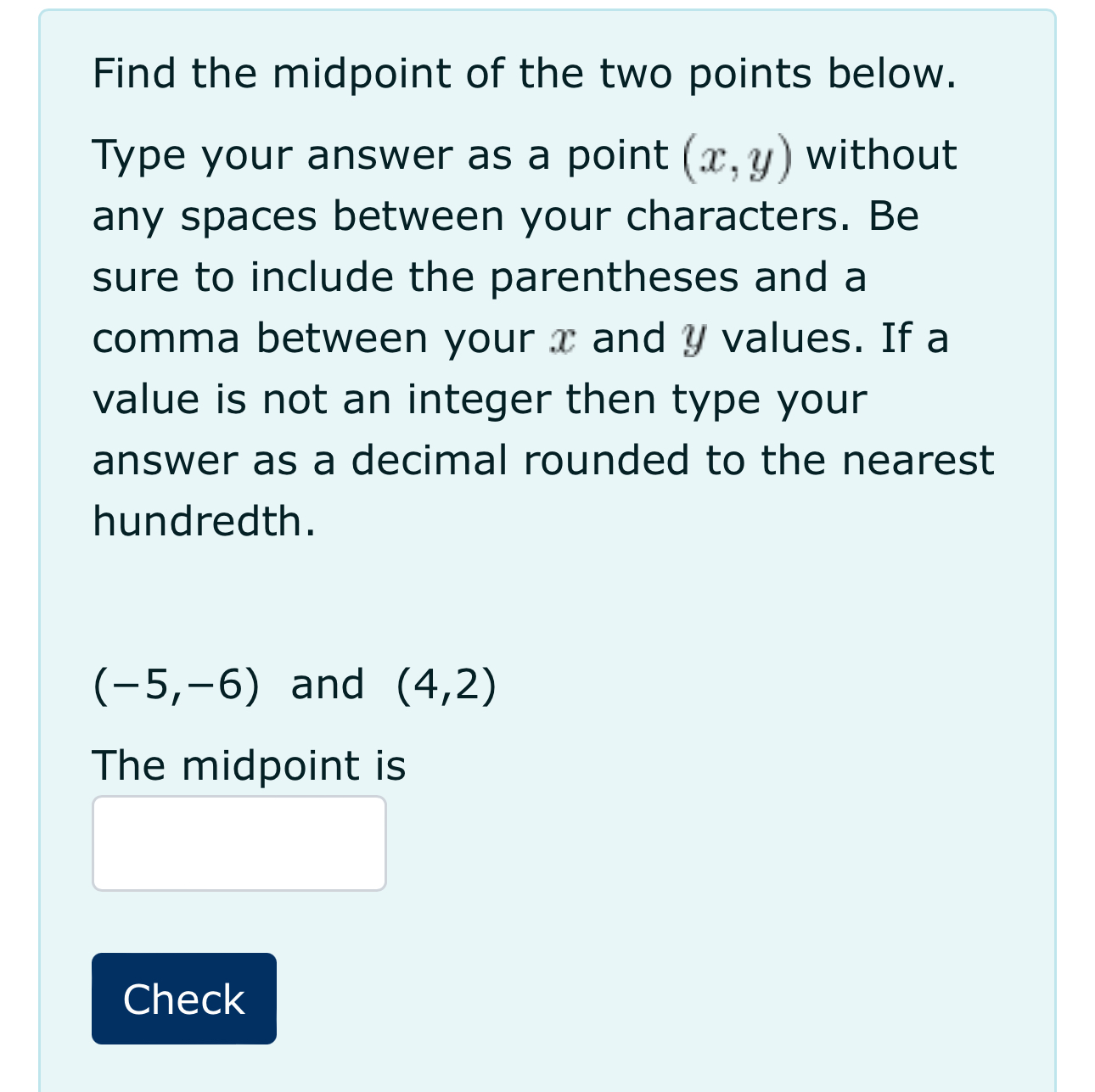 Solved Find the midpoint of the two points below.Type your | Chegg.com