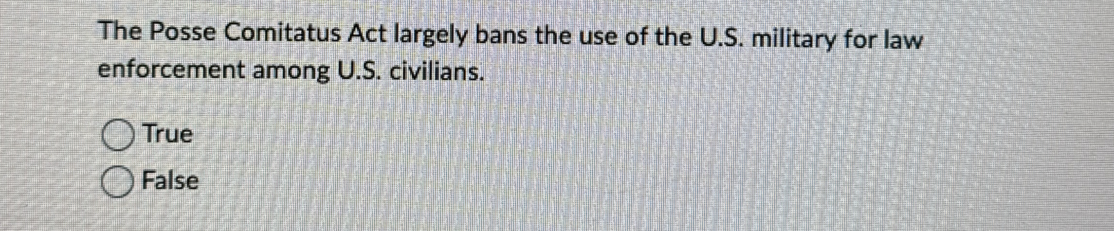 The Posse Comitatus Act largely bans the use of the | Chegg.com