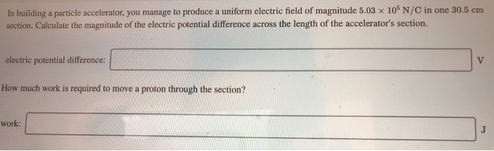 Solved In building a particle accelerator, you manage to | Chegg.com