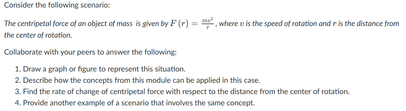 Consider the following scenario:The centripetal force | Chegg.com