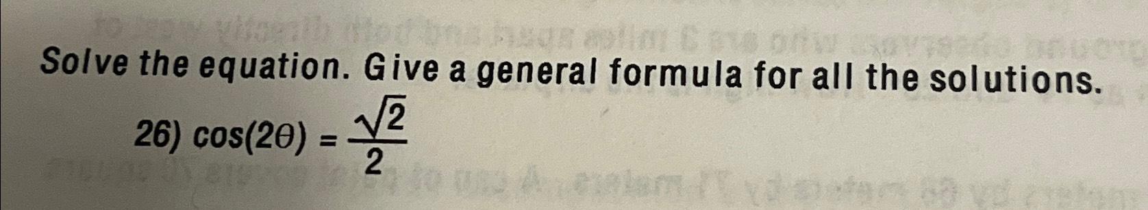 Solved Solve the equation. Give a general formula for all | Chegg.com