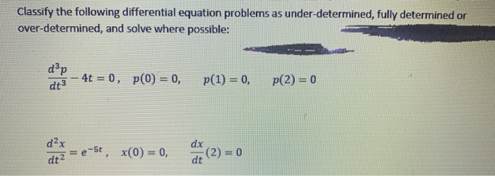Solved Classify the following differential equation problems | Chegg.com