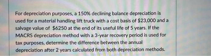 Solved For depreciation purposes, a 150% declining balance | Chegg.com