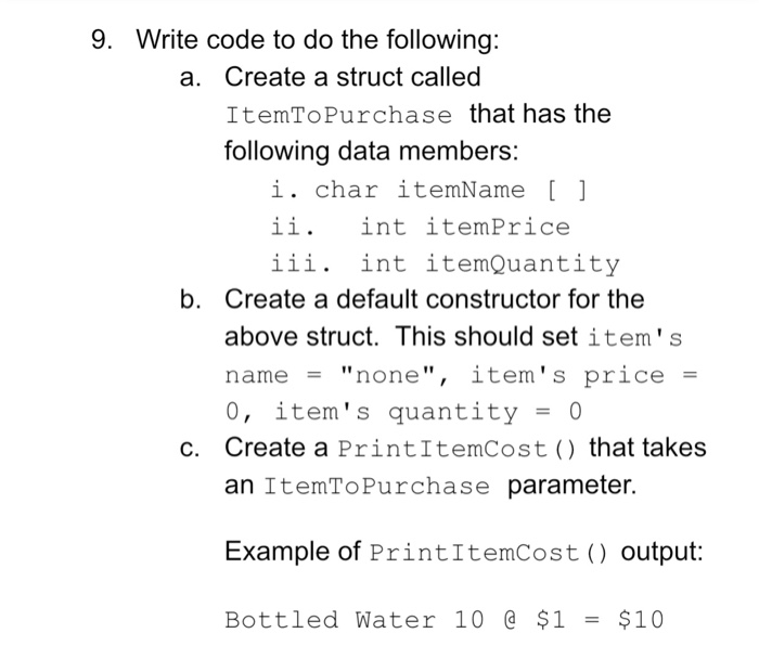 Solved 9. Write code to do the following: a. Create a struct | Chegg.com