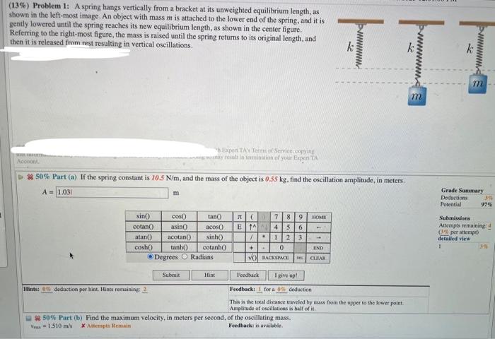 Solved (13\%) Problem 1: A spring hangs vertically from a | Chegg.com