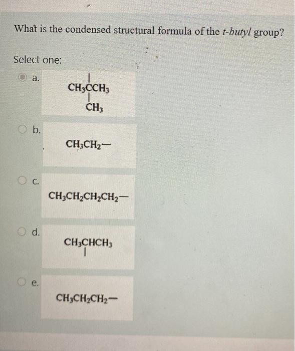 Solved What is the condensed structural formula of the | Chegg.com