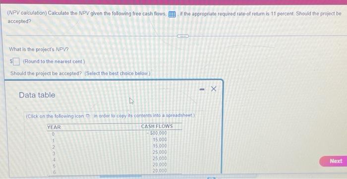 Solved (NPV calculation) Calculate the NPV given the | Chegg.com