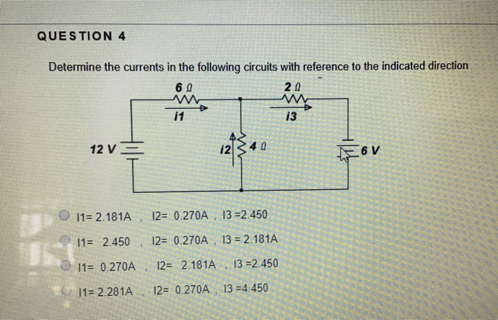 Solved QUESTION 4 Determine the currents in the following | Chegg.com