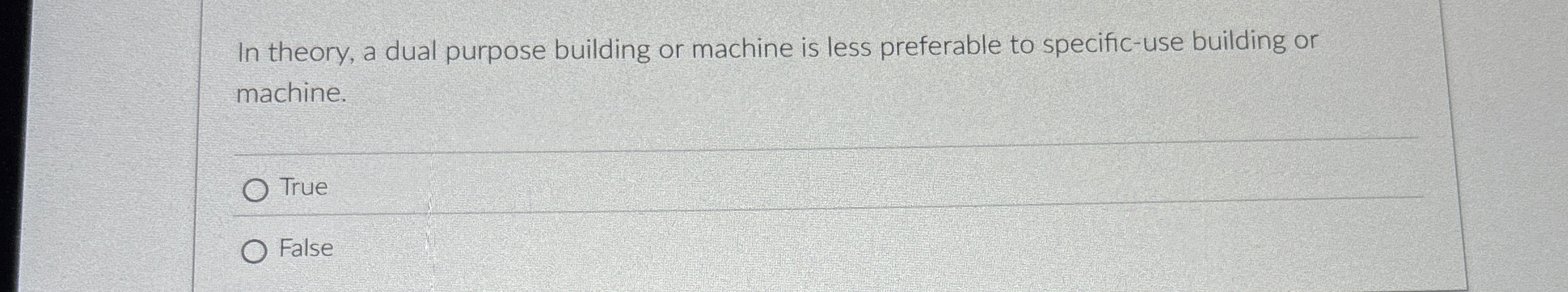 Solved In theory, a dual purpose building or machine is less | Chegg.com