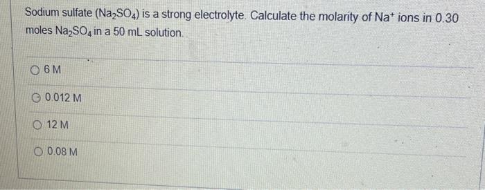 Solved Sodium sulfate (Na2SO4) is a strong electrolyte. | Chegg.com