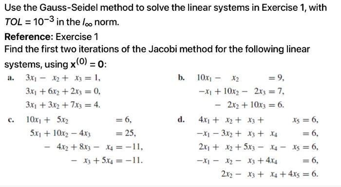 Solved Use the Gauss-Seidel method to solve the linear | Chegg.com