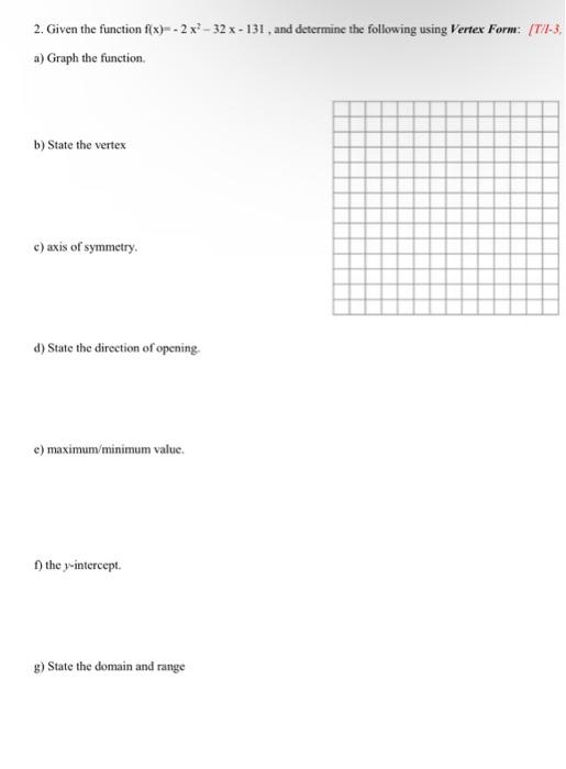 Solved 2. Given the function f(x)=−2x2−32x−131, and | Chegg.com