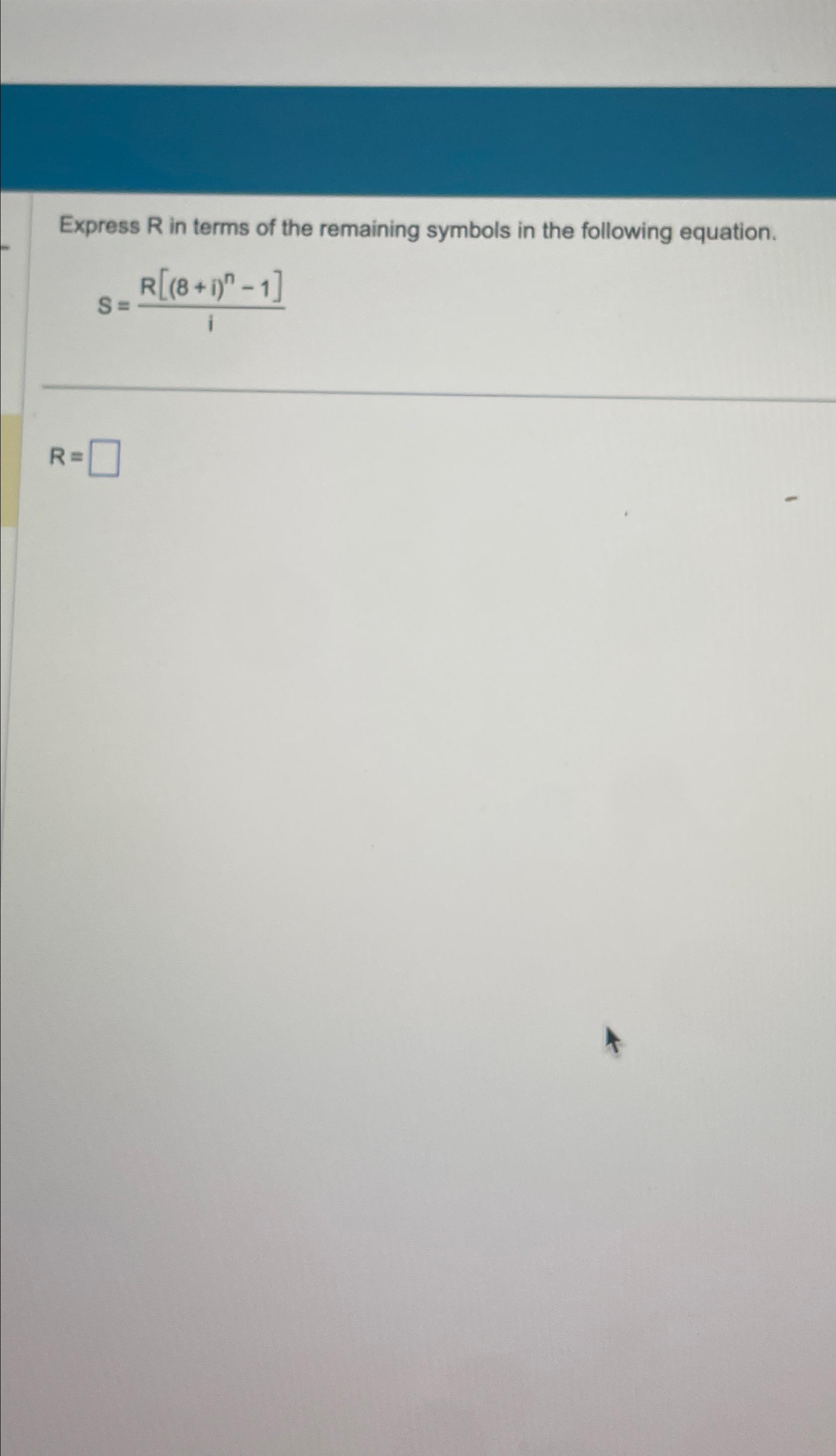 Solved Express R ﻿in terms of the remaining symbols in the | Chegg.com