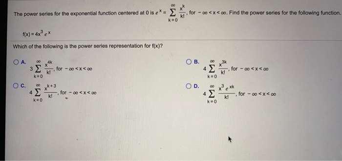 Solved The power series for the exponential function | Chegg.com