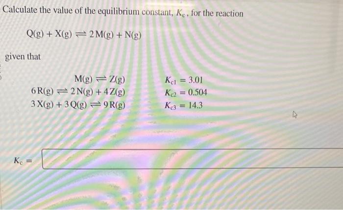 Solved Calculate the value of the equilibrium constant, Kc, | Chegg.com