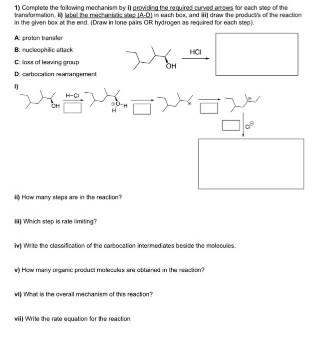 Solved 1) Complete the following mechanism by i) providing | Chegg.com