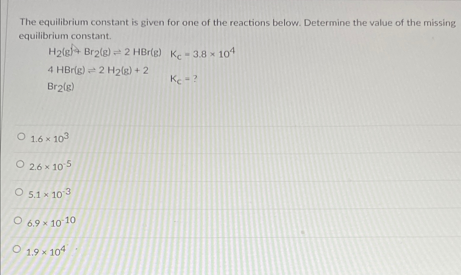 Solved The equilibrium constant is given for one of the | Chegg.com