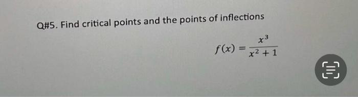 Solved Q\#5. Find critical points and the points of | Chegg.com