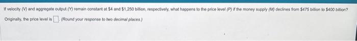 Solved If velocity (V) and aggregate output (Y) remain | Chegg.com